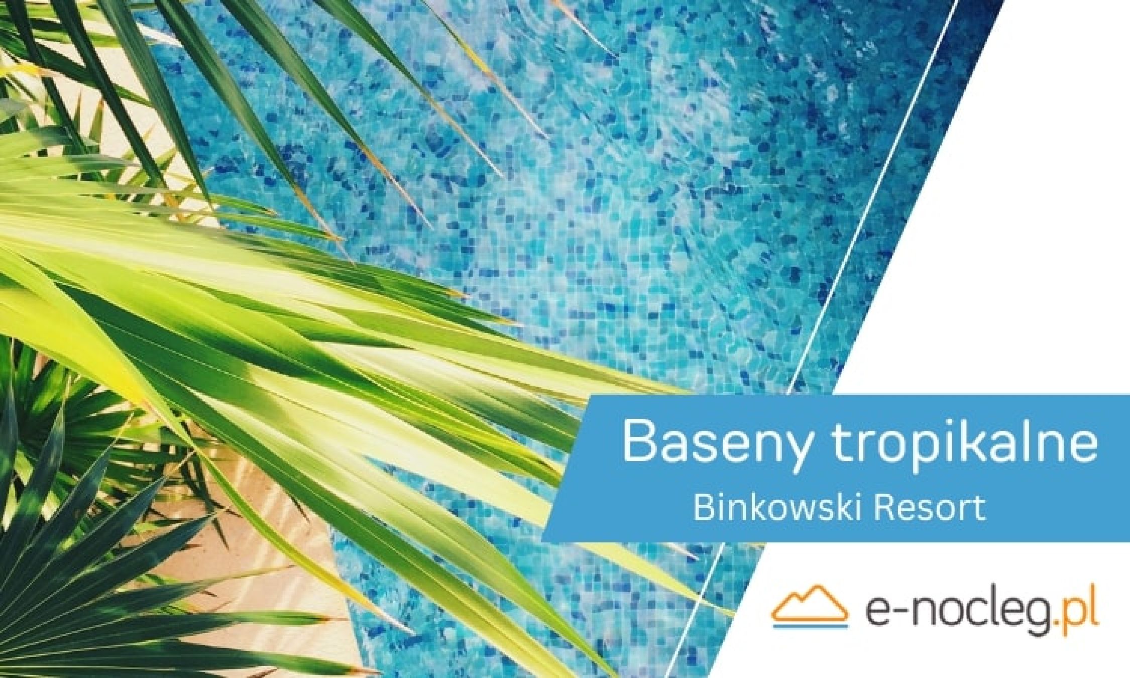 Baseny Tropikalne Binkowski Resort - Weekend w Parku Wodnym Kielce