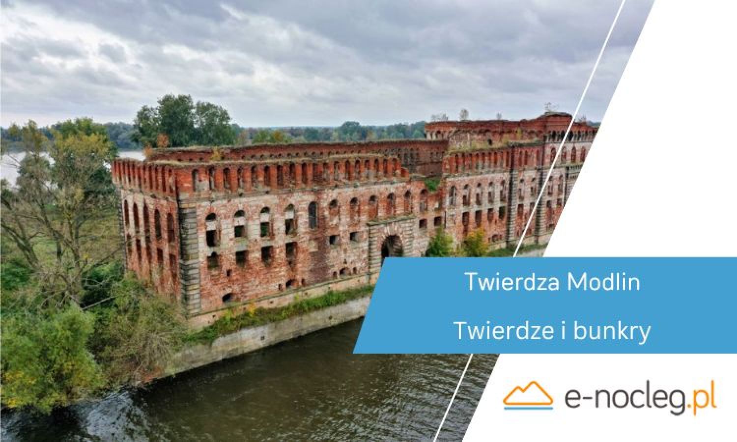 Twierdza Fortowa Modlin - Historia i Zwiedzanie Fortyfikacji w Modlinie